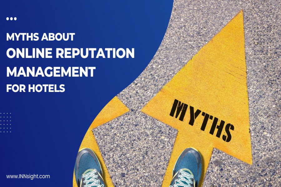 TOP 10 Myths About Online Reputation Management For Hotels