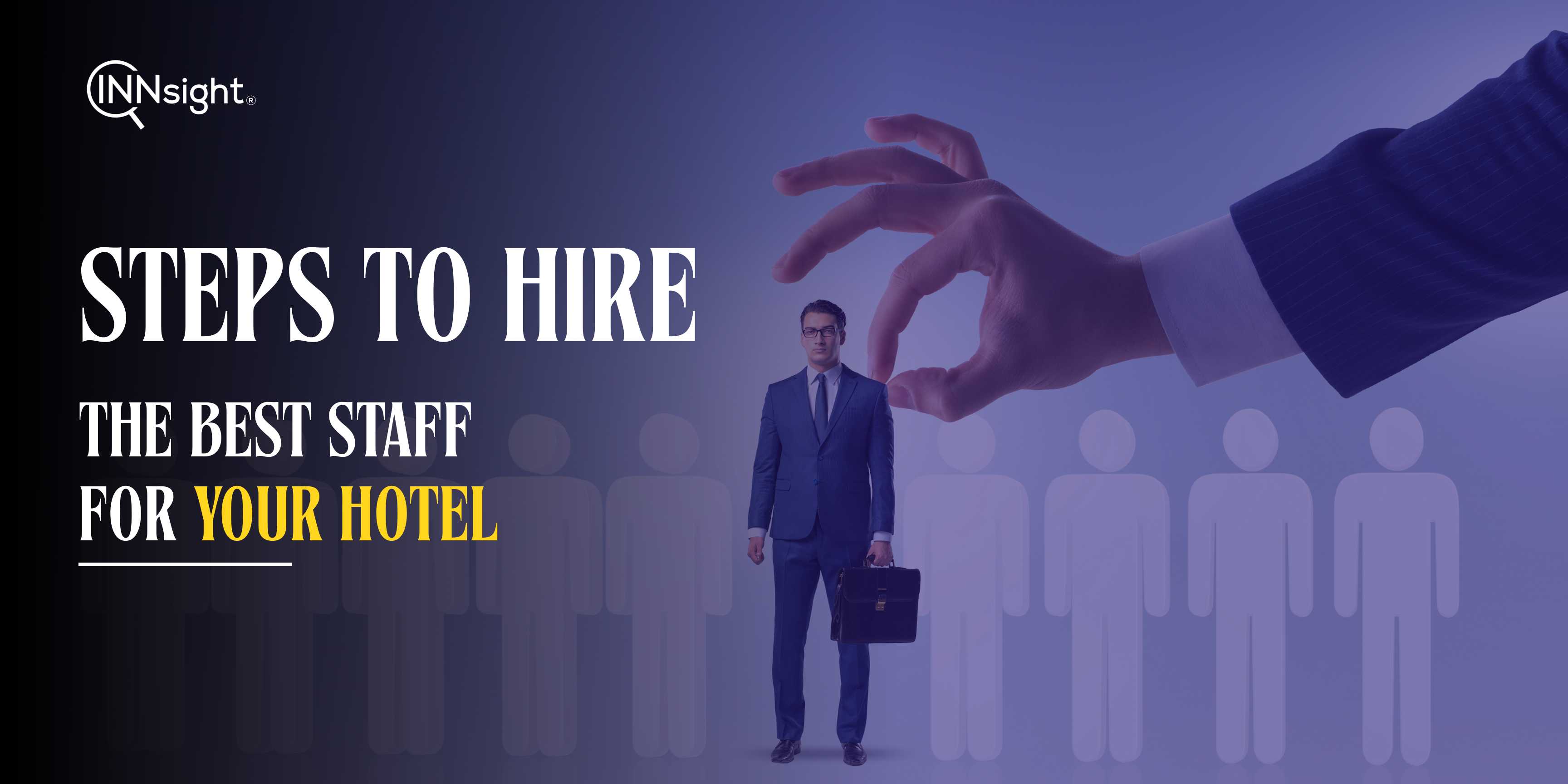 8 Steps To Hire The Best Staff For Your Hotel
